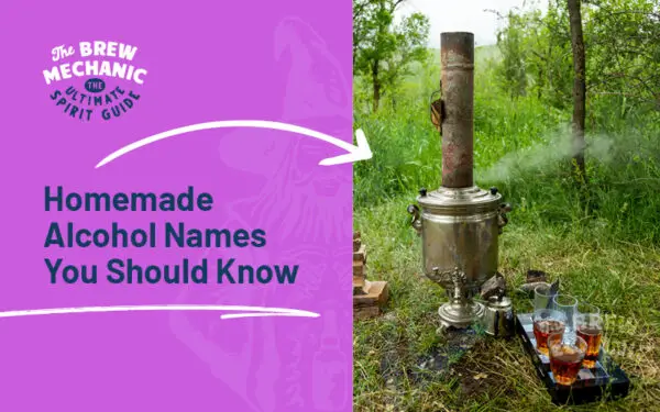 Homemade Alcohol Names You Should Know - Moonshine to...